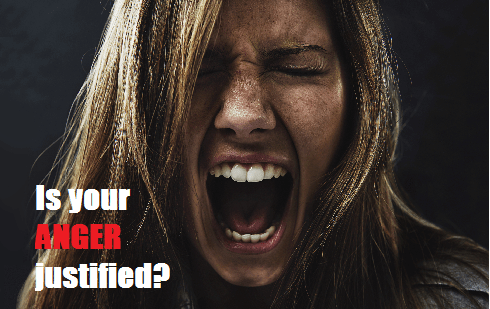 Is Your Anger Justified?..